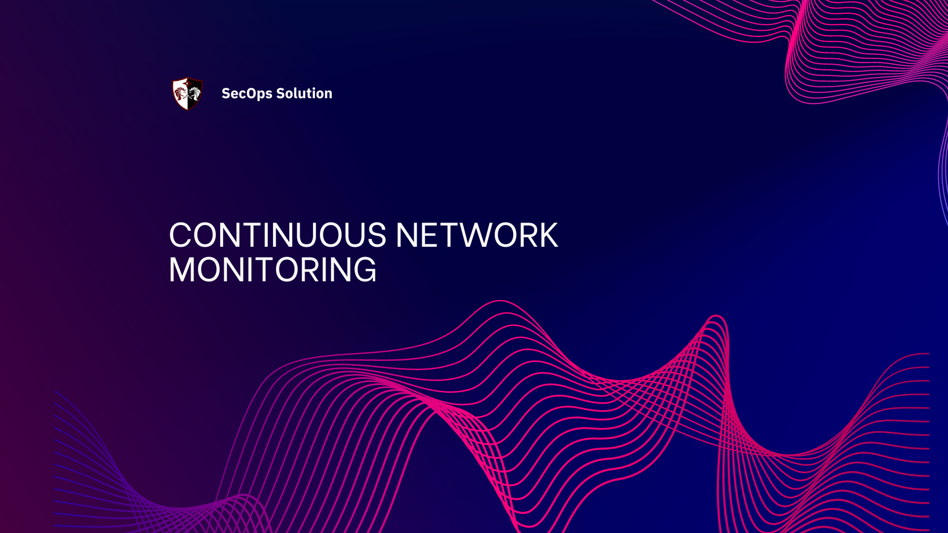 Why You Need Continuous Network Monitoring | SecOps® Solution